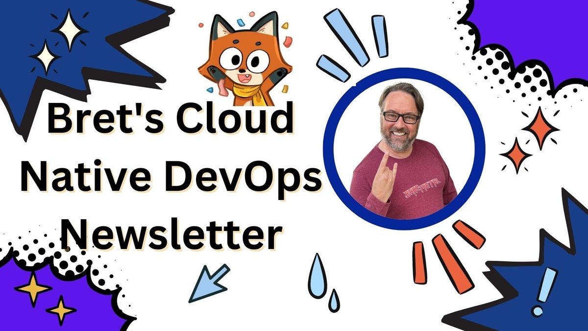 Bret's Cloud Native DevOps #1 · Bret Fisher